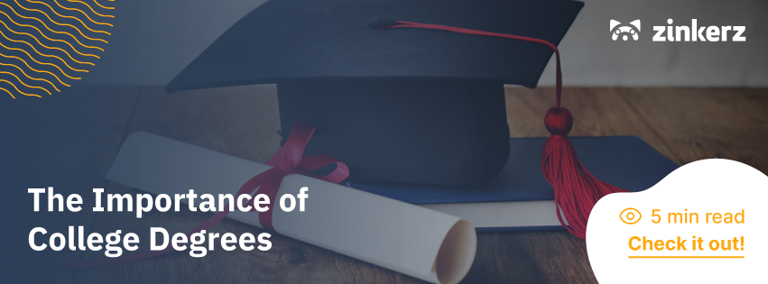 The Importance of College Degrees - Zinkerz