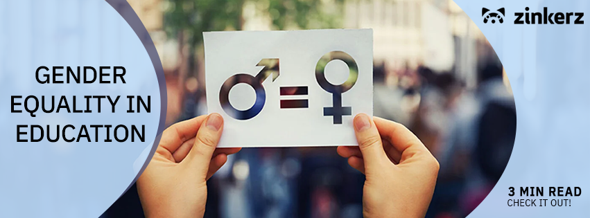Gender Equality in Education - Zinkerz